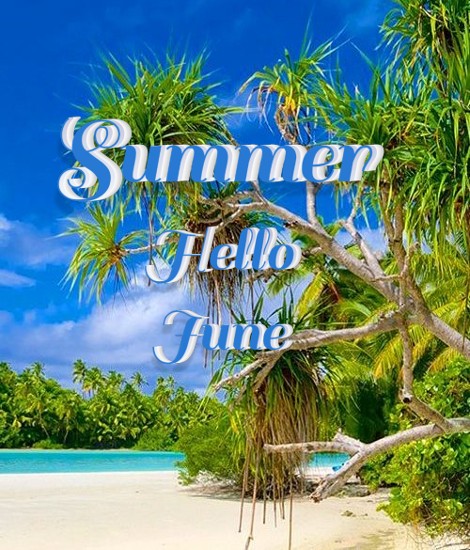 Summer: Welcome-Hello June Images(Εικόνες Τοπ) - eikones top