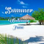 Summer: Welcome-Hello June Images(Εικόνες Τοπ) - eikones top