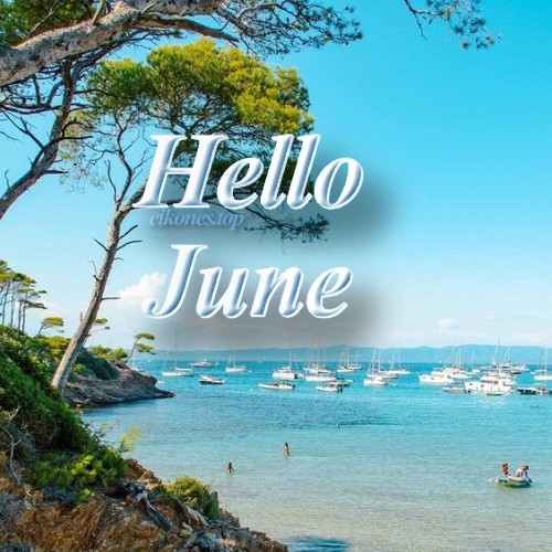 Summer: Welcome-Hello June Images(Εικόνες Τοπ) - eikones top