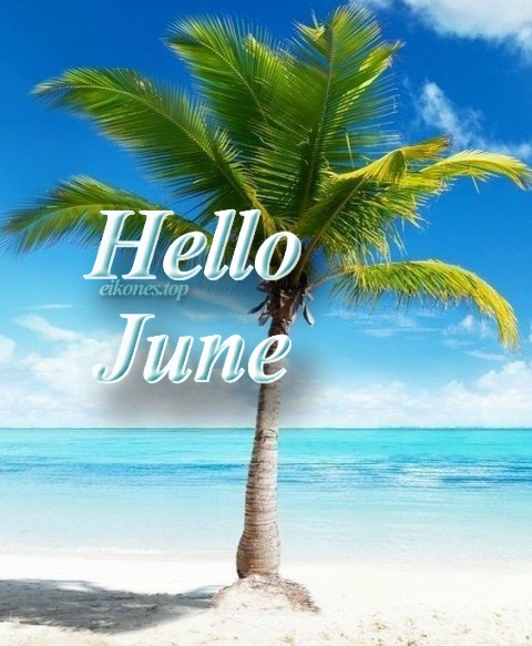 Summer: Welcome-Hello June Images(Εικόνες Τοπ) - eikones top